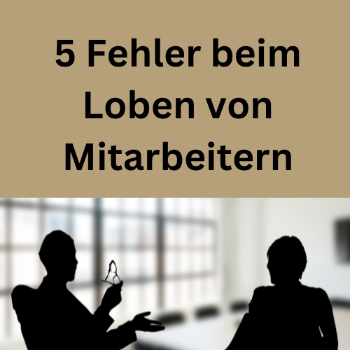 5 Fehler beim Loben von Mitarbeitern