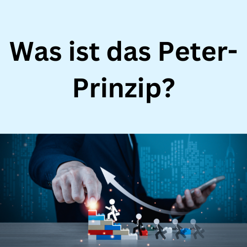 Was ist das Peter-Prinzip?